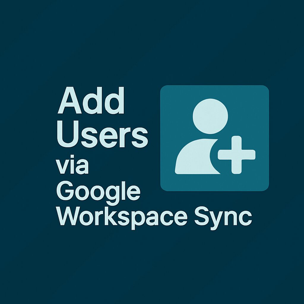 HowTo: How to Add Users via Google Workspace Sync - CyberHoot