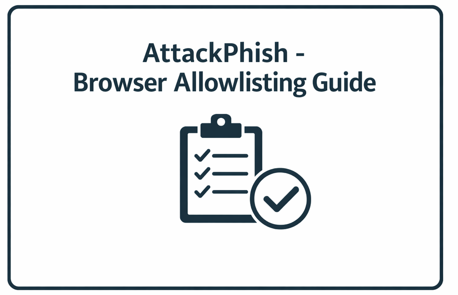 AttackPhish - Browser Allowlisting Guide - CyberHoot