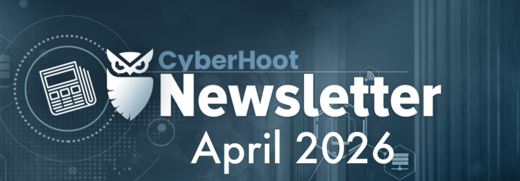 CyberHoot's Cybersecurity Newsletter: April 2026 - CyberHoot